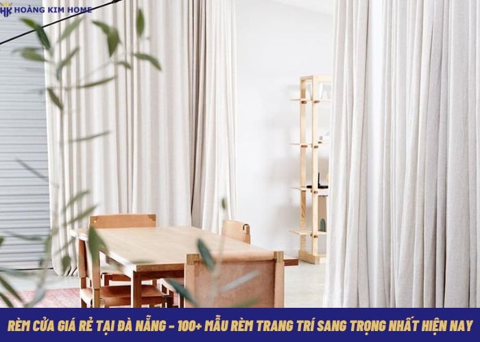 Rèm cửa giá rẻ tại Đà Nẵng – 100+ Mẫu rèm trang trí sang trọng nhất ...